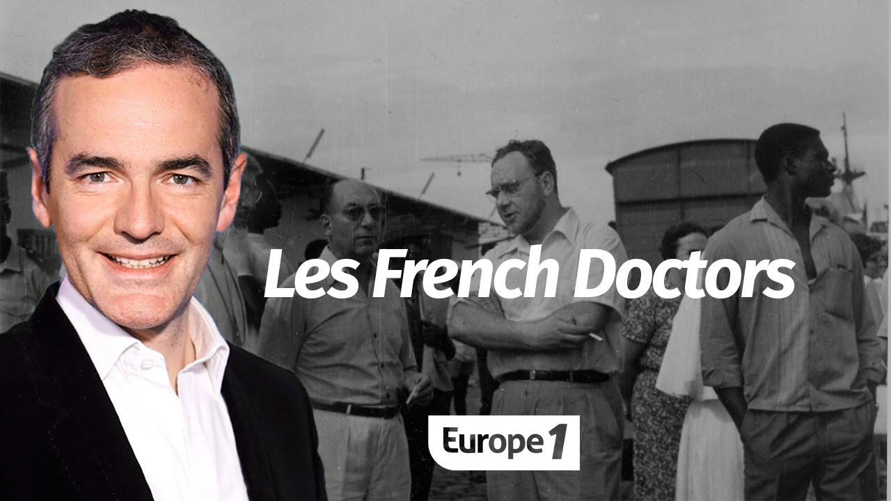Au cœur de l'Histoire: Les French Doctors (Franck Ferrand) - YouTube