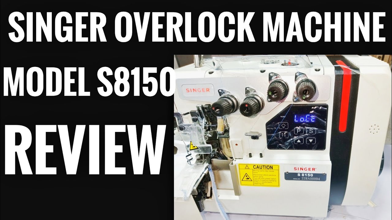 singer overlock machine|model S8150 |review|#akbarali #sewingmachine ...