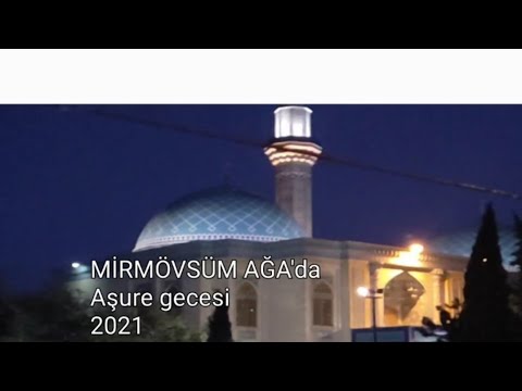 MİRMÖVSÜM AĞA ZİYARƏTGAHI - AŞURA 2021