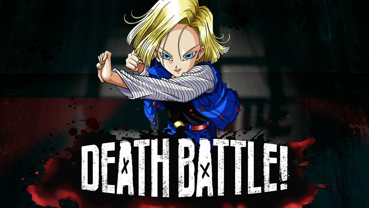 Android 18 Energizes into DEATH BATTLE! - YouTube