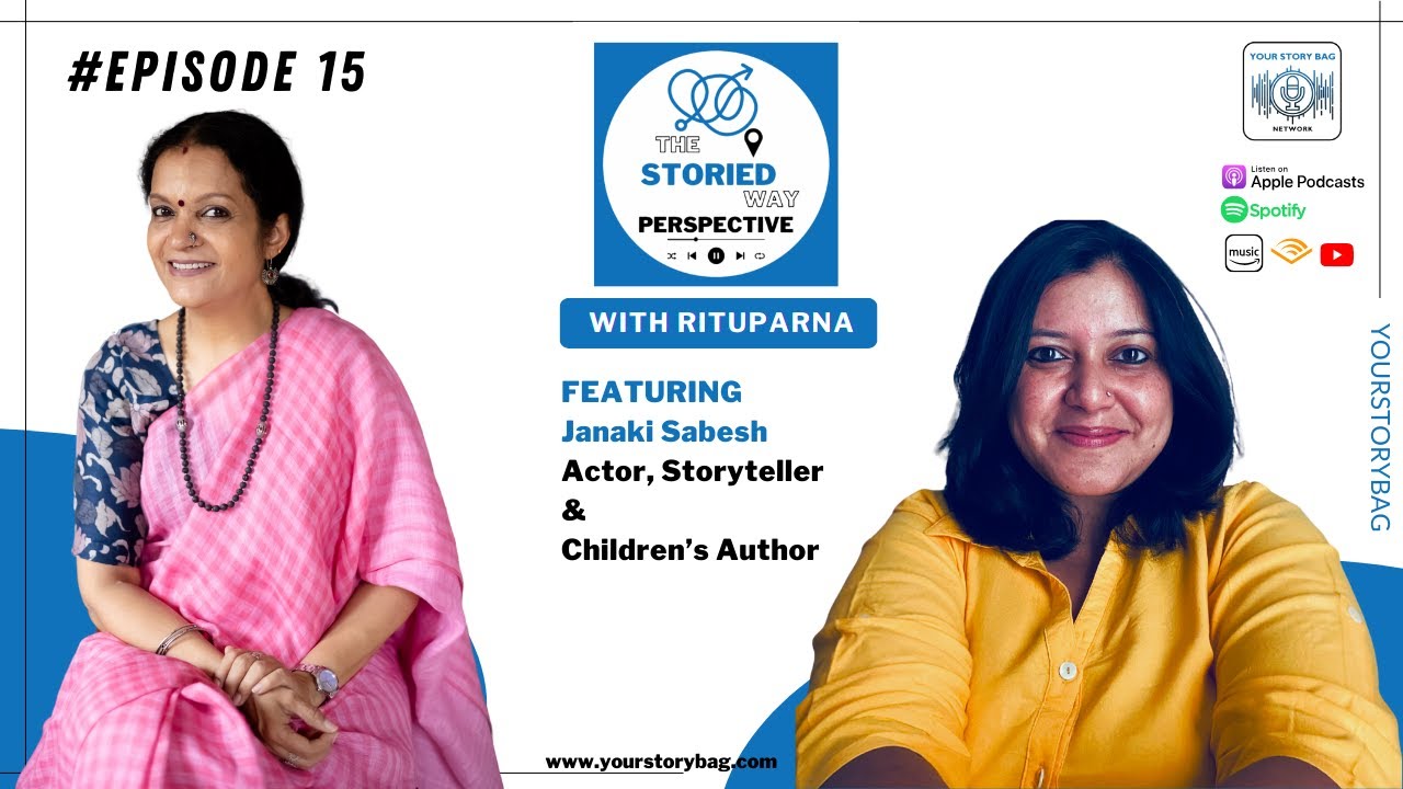 The Storied Way Perspective | Ep 15 | Featuring Janaki Sabesh, Actor ...