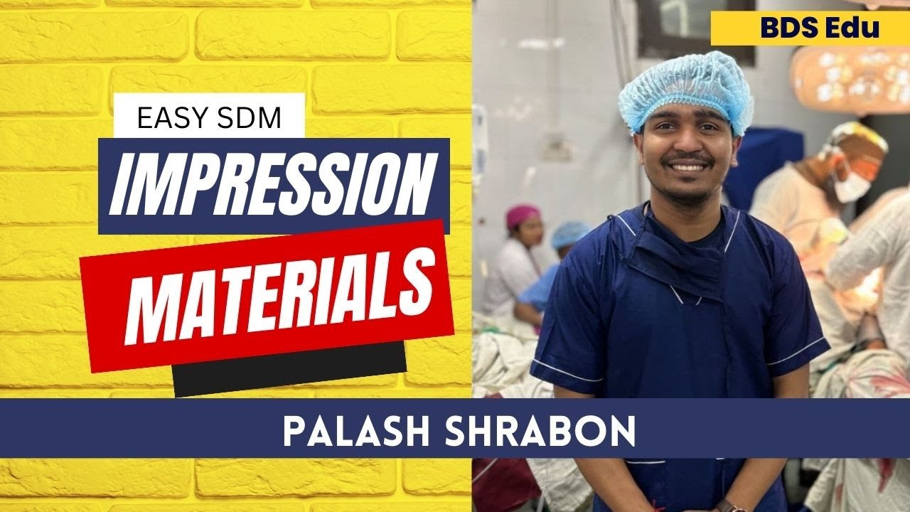 Impression Materials | Palash Shrabon | Easy SDM | Special Episode ...