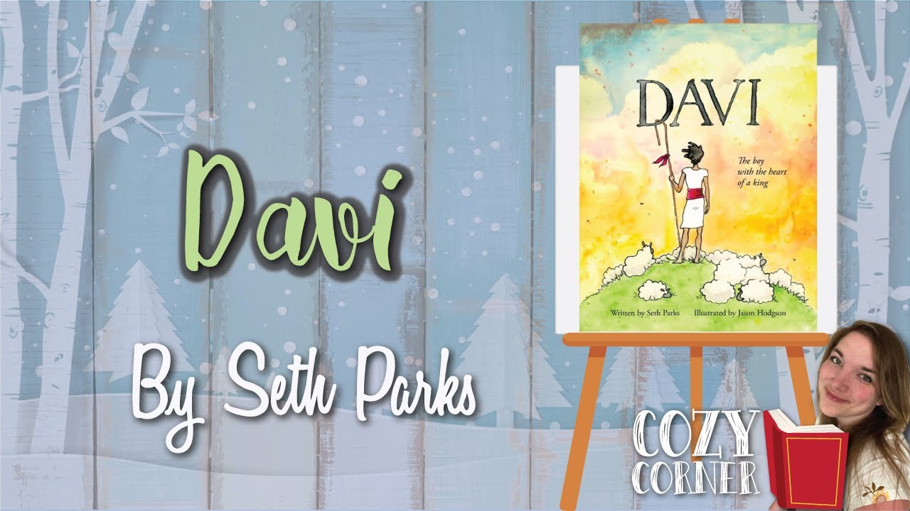 Davi By Seth Parks I The Story of David Read Aloud Bible Story For Kids ...