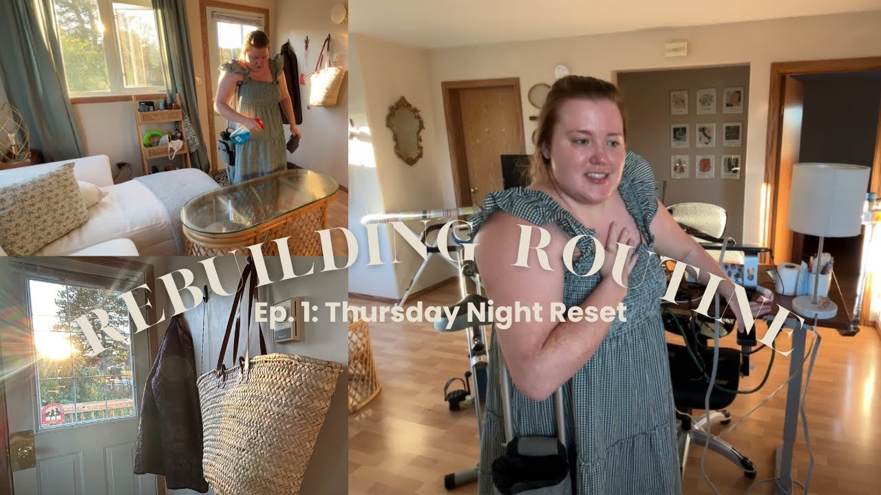 rebuilding routine episode 1: thursday night reset - YouTube