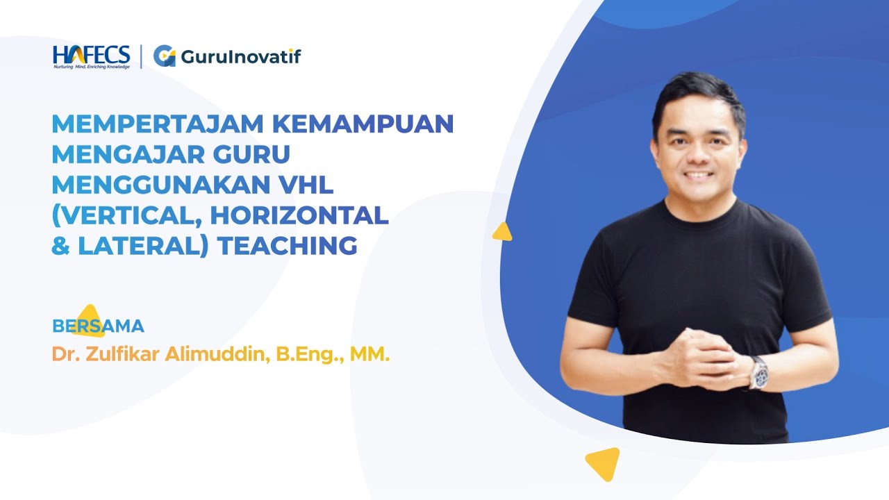 Mempertajam Kemampuan Mengajar Guru Menggunakan VHL (Vertical ...
