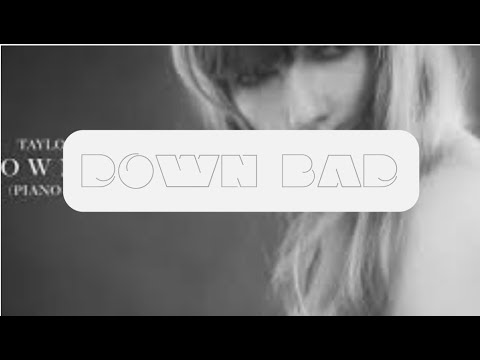 Down Bad Lyrics - YouTube