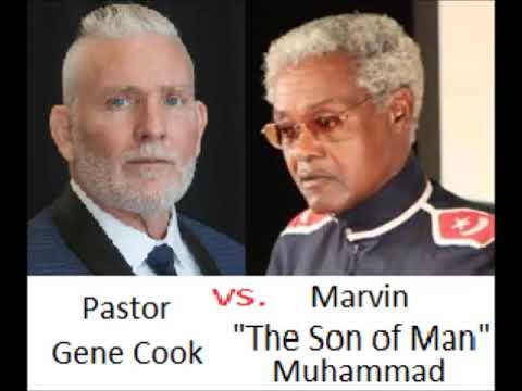 Pastor Gene Cook debates Marvin "The Son of Man" Muhammad - July 2006 ...