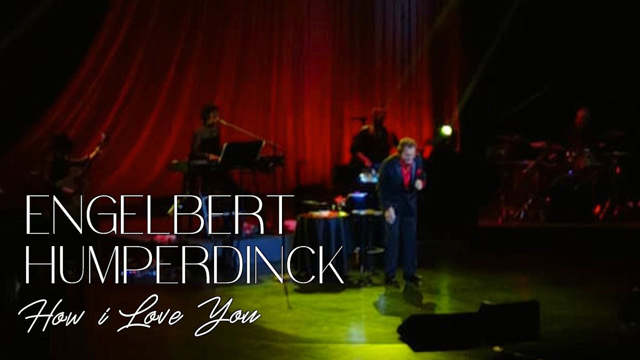 Engelbert Humperdinck ~ How I Love You [Live Concert, Newport World ...