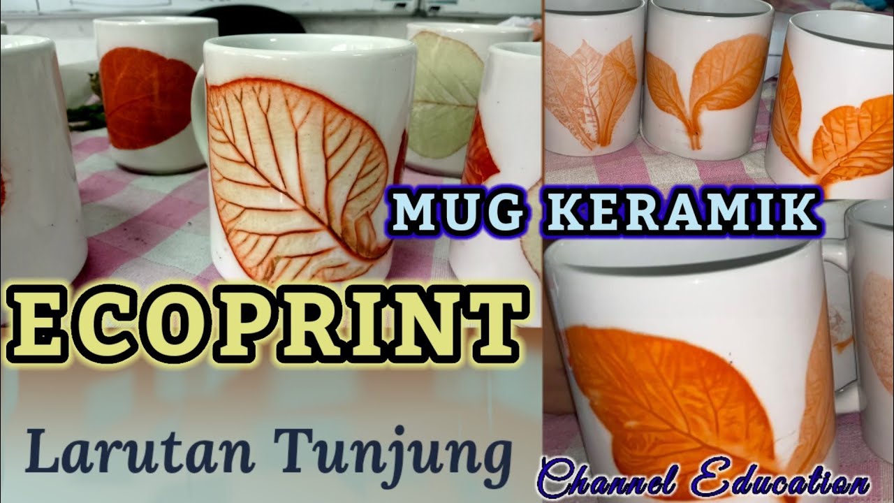 MEMBUAT MUG ECOPRINT MENGGUNAKAN DAUN JATI | KELAS ECOPRINT 2 SMAN 14 ...
