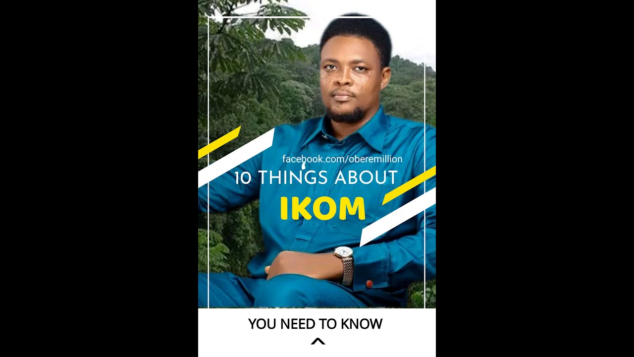10 THINGS ABOUT IKOM EPISODE 2 - YouTube