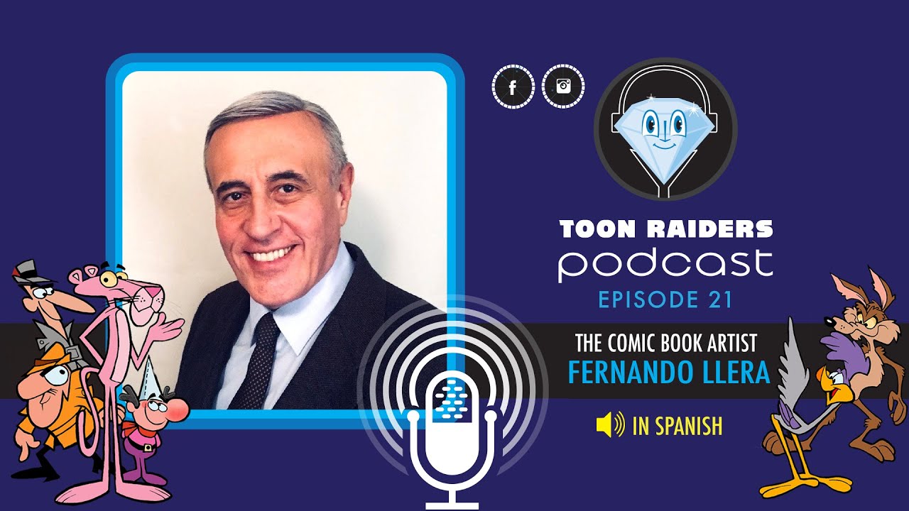 EPISODE 21- THE COMIC BOOK ARTIST: FERNANDO LLERA #podcast #animation # ...