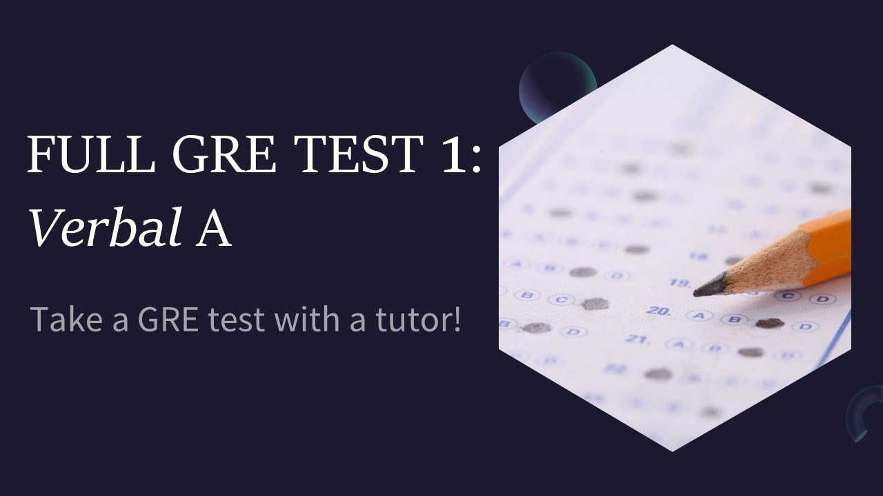 FULL GRE TEST 1: Verbal Section A (Vocab Predictions, A causes B logic ...