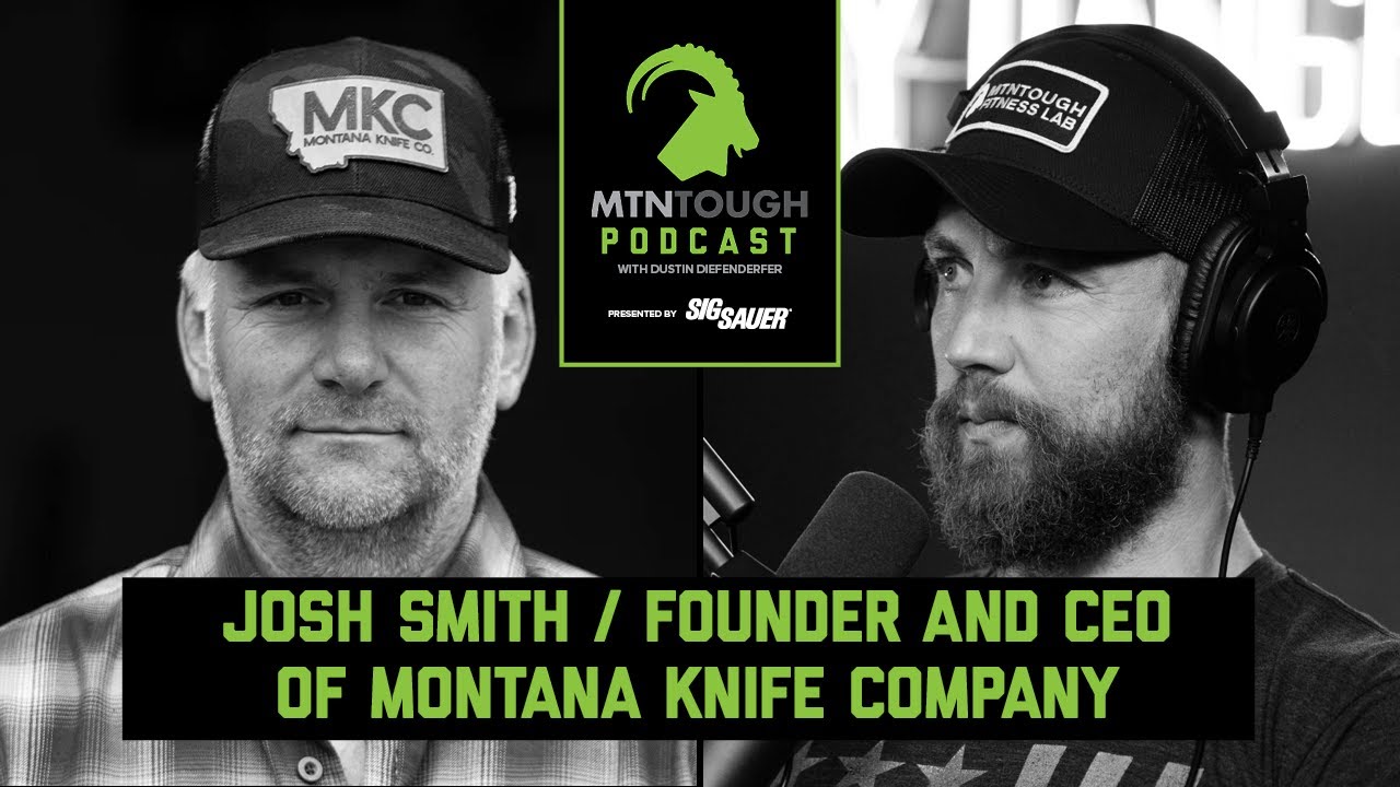 Josh Smith: Building Montana Knife Company, 30 Year "Overnight" Success ...