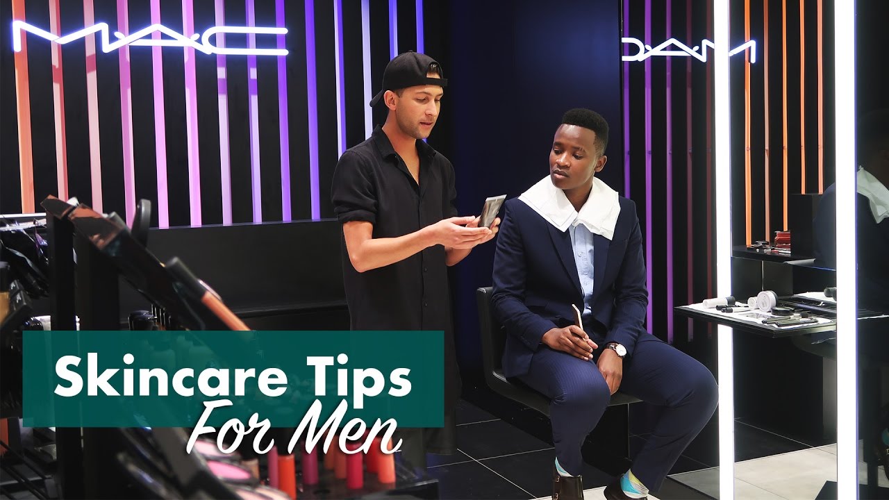 SKIN CARE TIPS FOR MEN WITH MAC COSMETICS EXPERT // The Dapper Brother ...