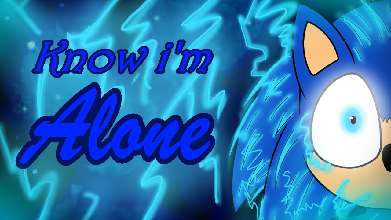 Sonic Movie - Know i'm Alone (Meme) - YouTube
