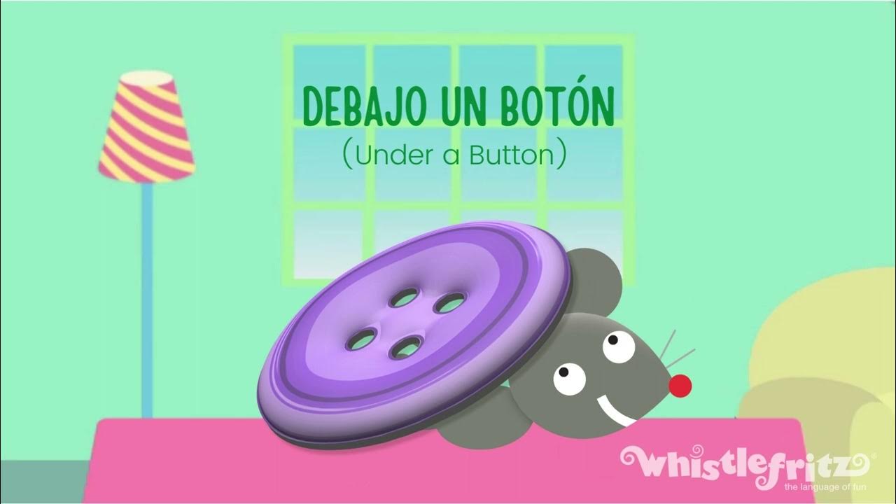 DEBAJO UN BOTÓN (Under a Button) - Spanish Learning Song by ...