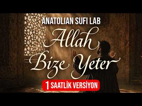 Allah Bize Yeter - Nasheed (432Hz) | Anatolian Sufi Lab (1 Saatlik )