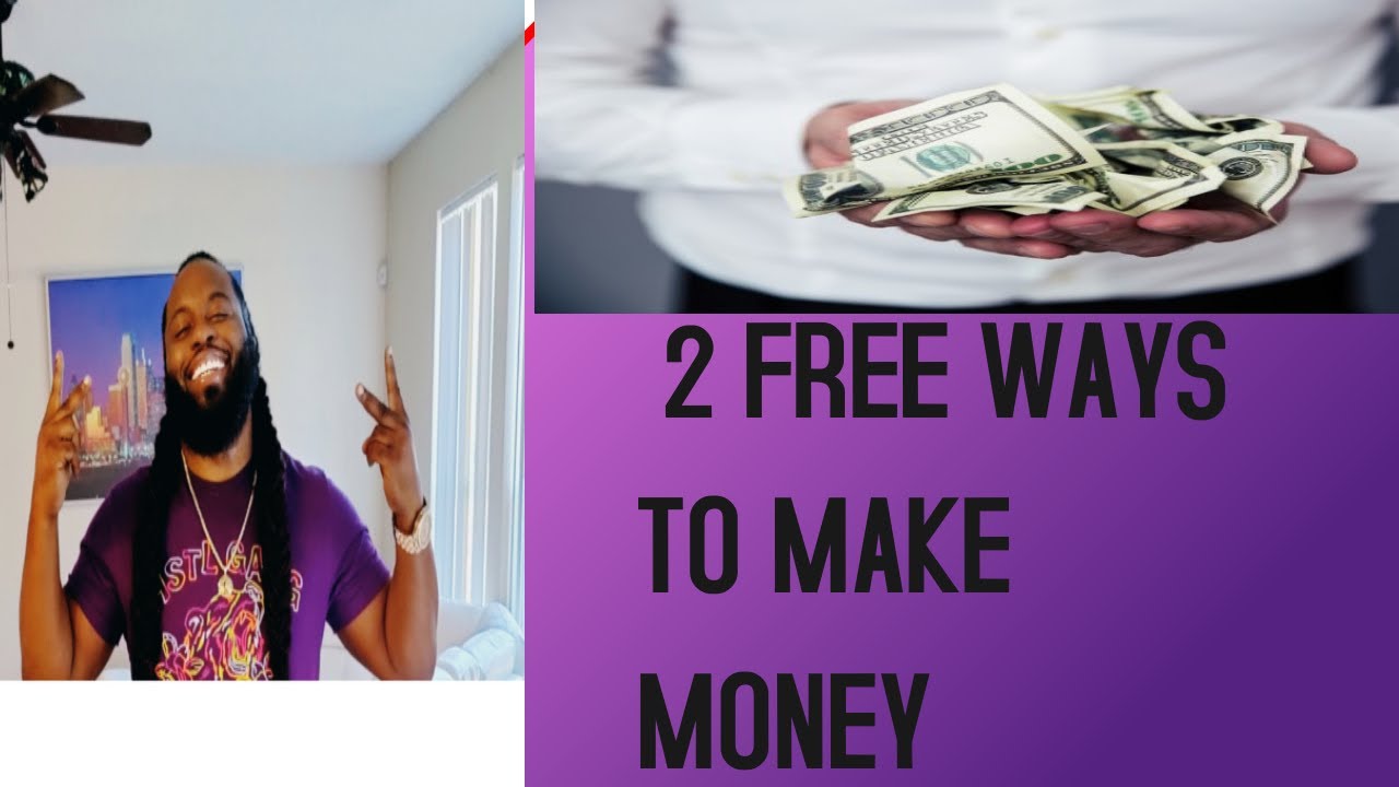 2 FREE WAYS TO MAKE MONEY YouTube 2 FREE WAYS TO MAKE MONEY YouTube