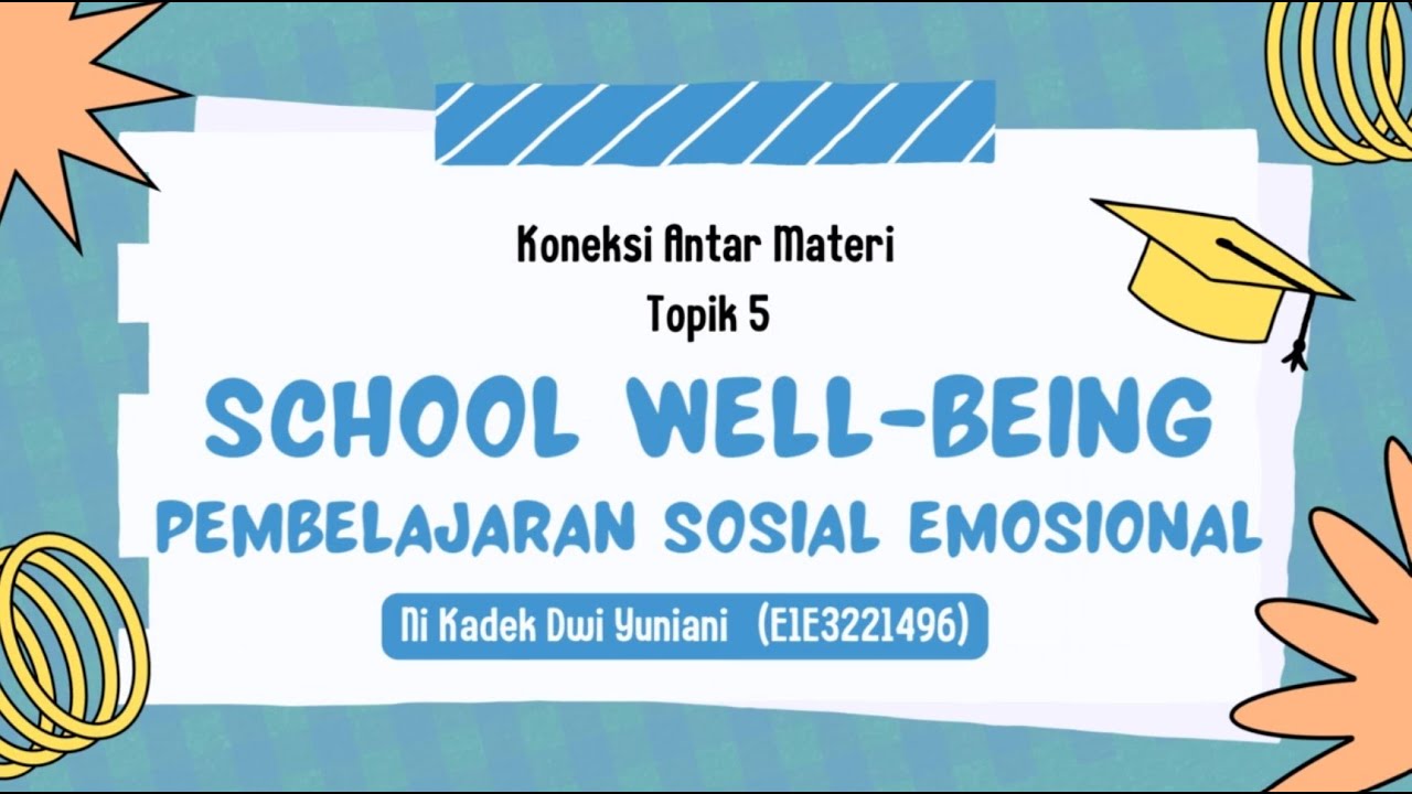 Pembelajaran Sosial Emosional Topik 5 (School well-being) pada alur Koneksi Antar Materi - YouTube