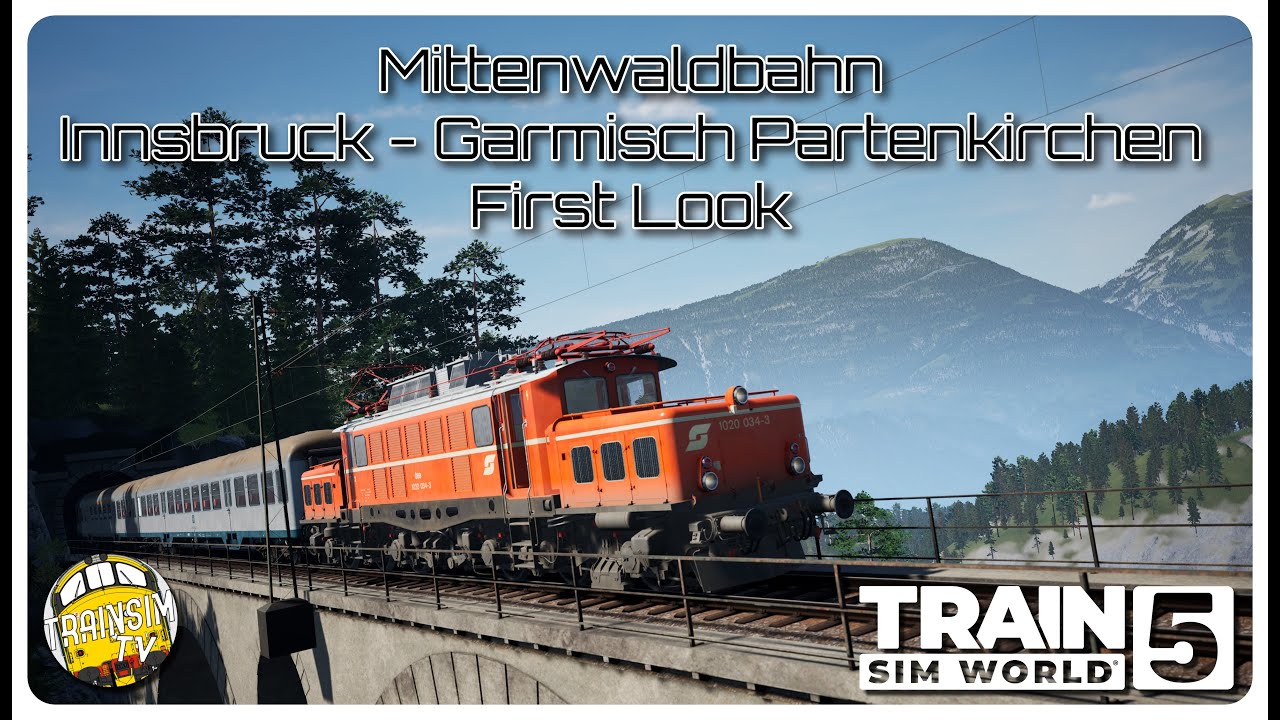 Train Sim World 5: Mittenwaldbahn | Innsbruck - Garmish Partenkirchen ...
