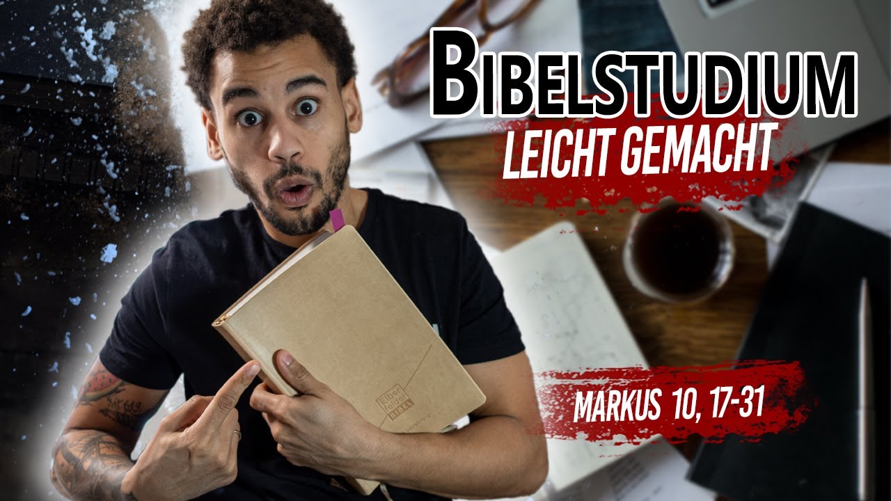 Verkaufe alles was du hast! Markus 10, 17-31 | EINFACH BIBEL LESEN - YouTube