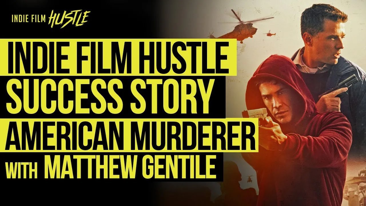 Indie Film Hustle Success Story - American Murderer | Matthew Gentile ...