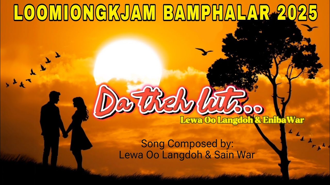 DA THEH LUT || Lewa Oo Langdoh & Eniba War || SainWar || LOOMIONGKJAM ...