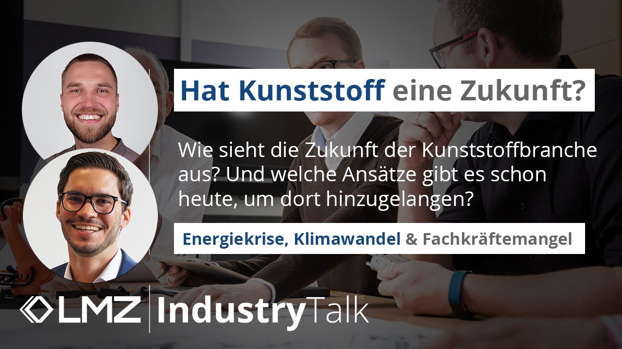 Die Zukunft der Kunststoffbranche | mit Matthias Ruff vom SKZ | LMZ ...