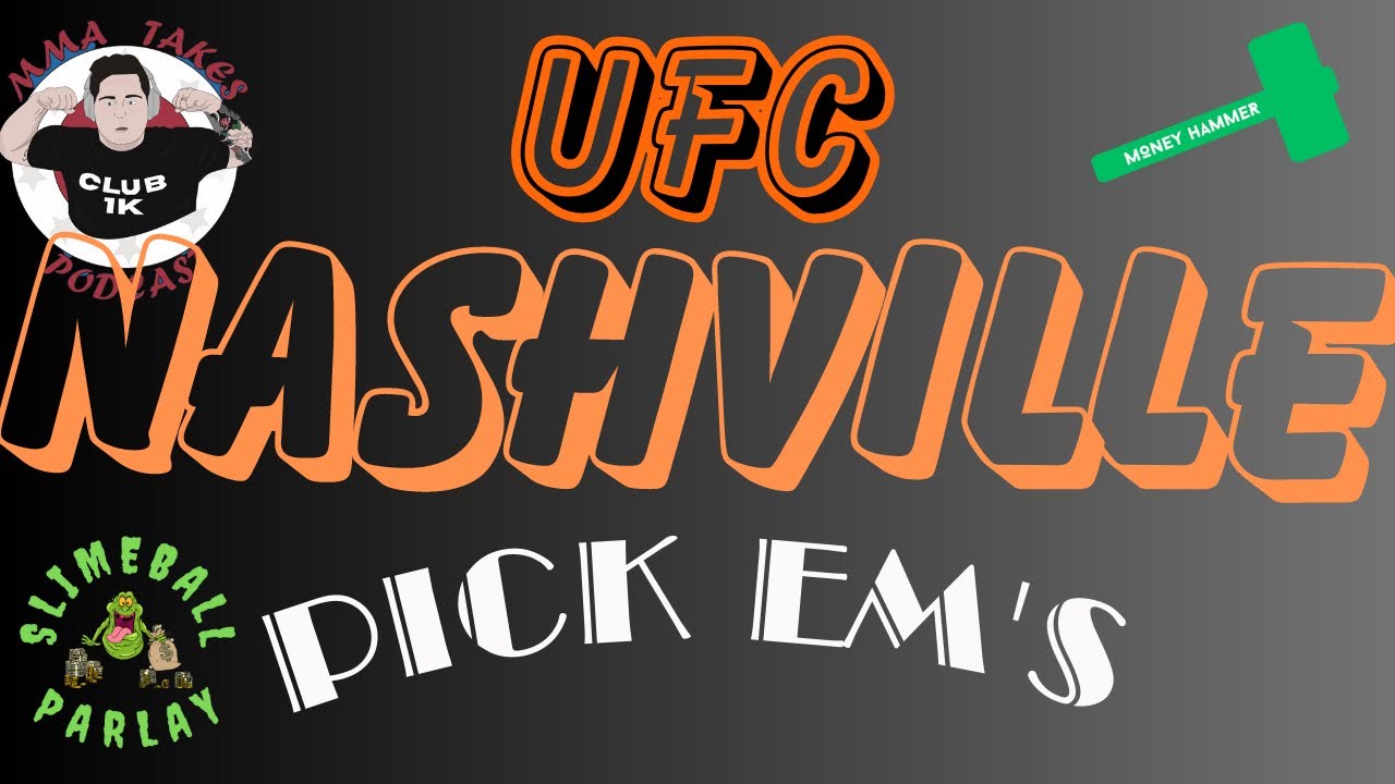 UFC Nashville PICK EM'S W/ Extra Slimeball Parlay - YouTube