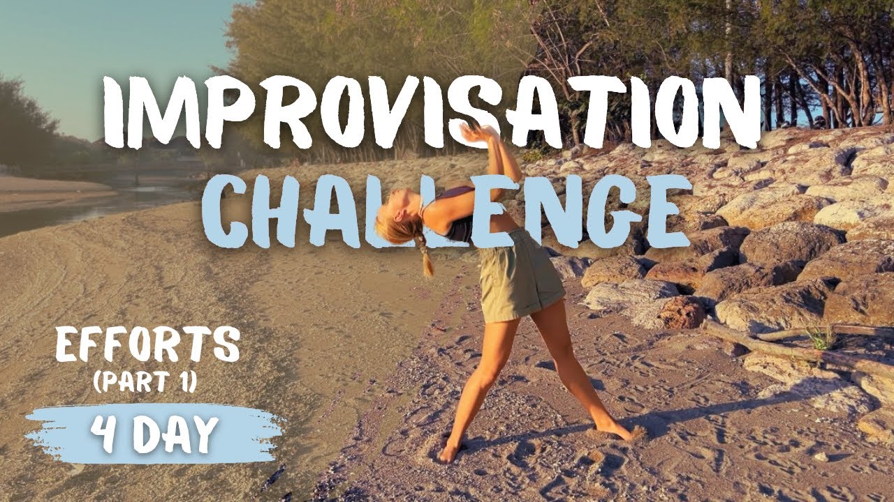 Improvisation Dance Challenge | Day 4 | Efforts (part 1) - YouTube