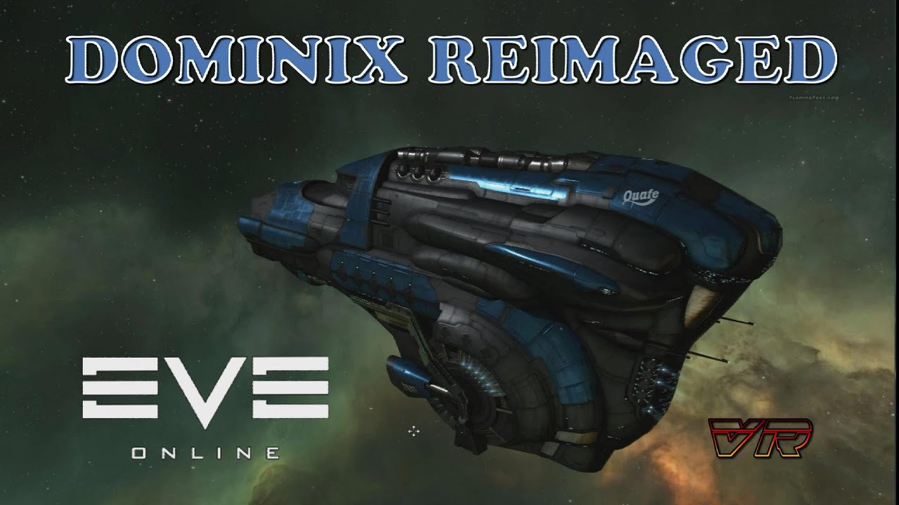 DOMINIX REIMAGED - EVE Online - YouTube