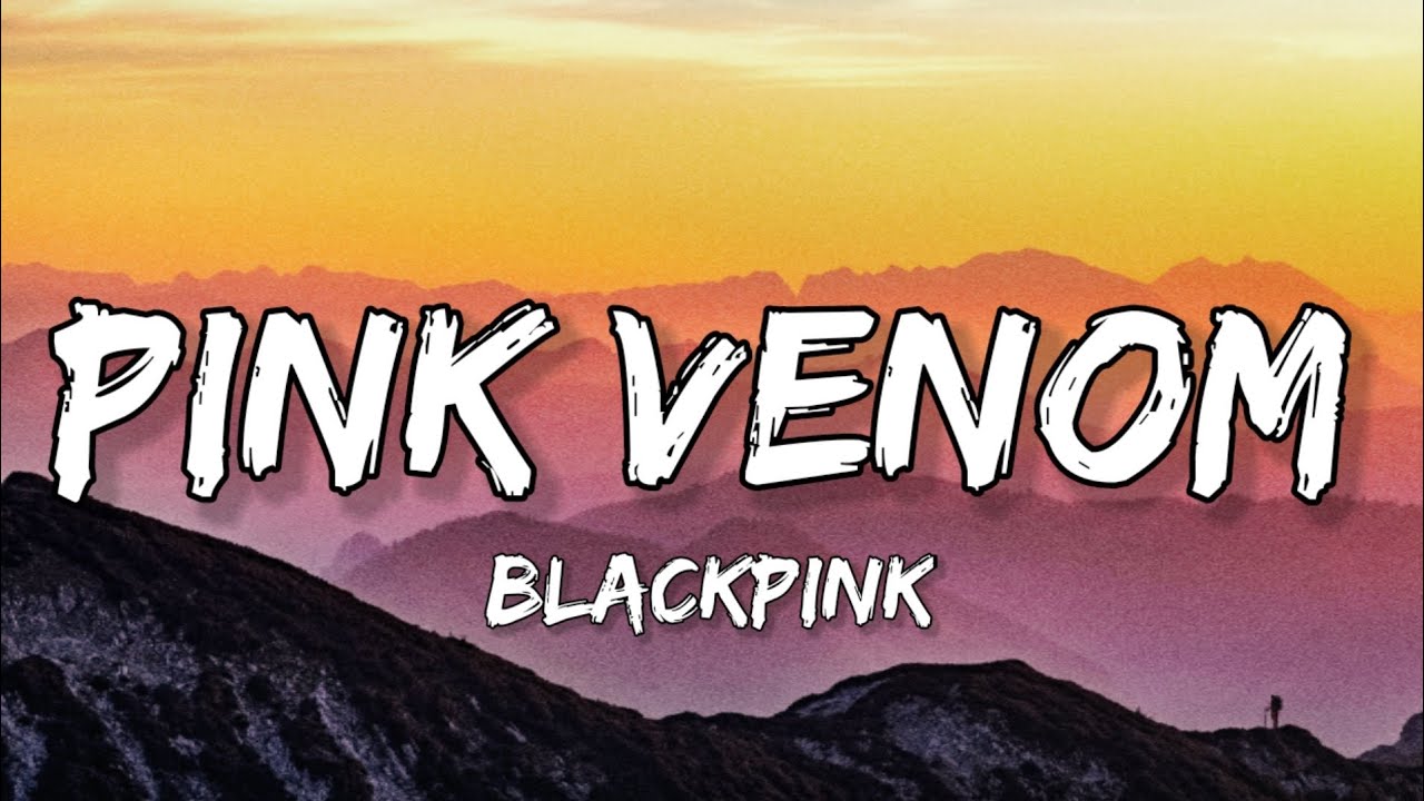BLACKPINK - Pink Venom || (Lyrical video) - YouTube