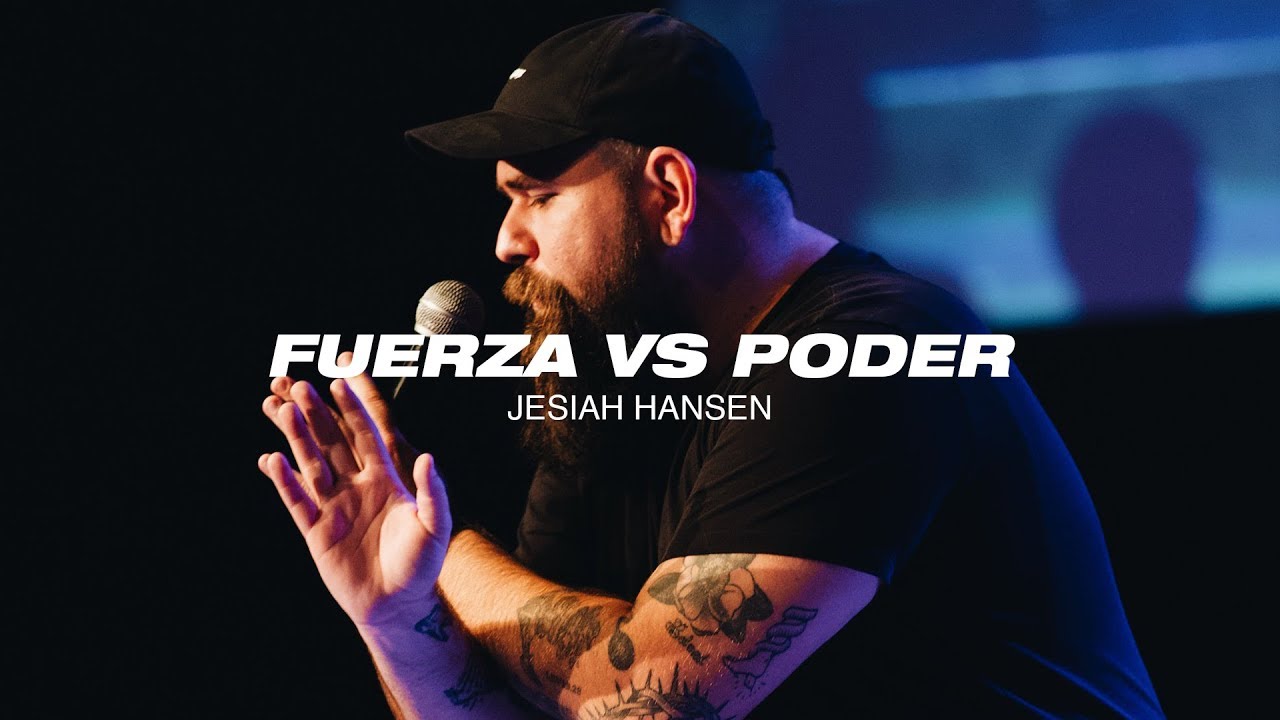 Fuerza Vs Poder - Jesiah Hansen - YouTube