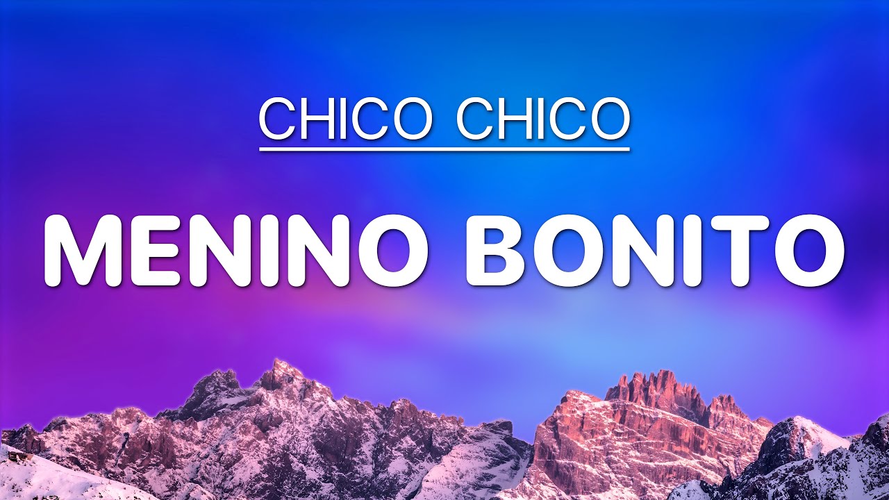 Menino Bonito (Ao Vivo) - Chico Chico (Letra) - YouTube