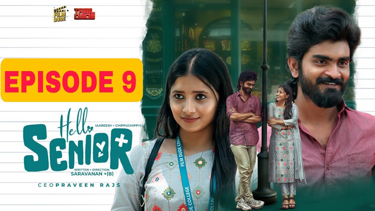 Hello Senior 💙| Episode - 09 | Aareesh | Chippuchippy | Tamil Web ...