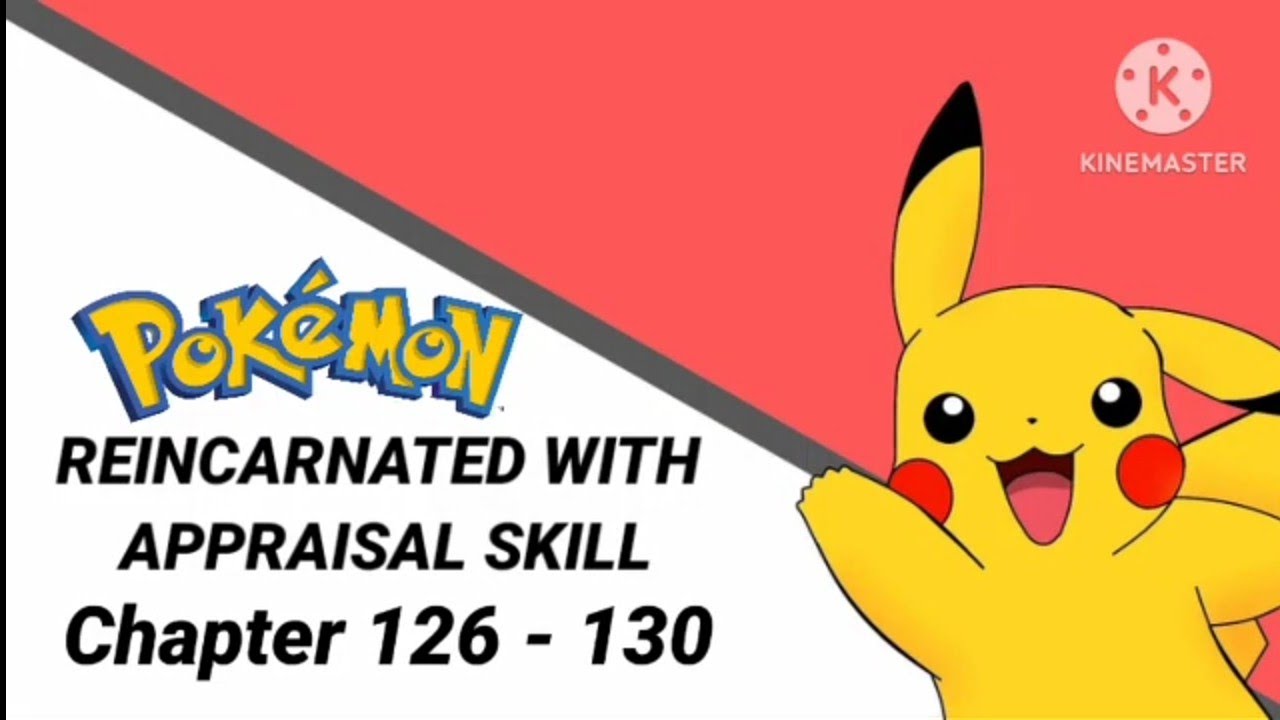 Pokemon reincarnated with Appraisal skill chapter 126 - 130 #pokemon # ...