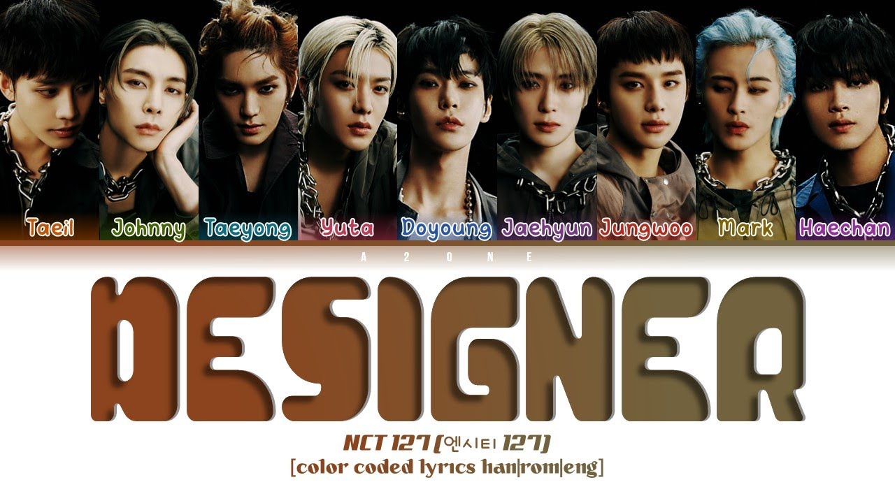 Designer - NCT 127 (엔시티 127) [Color Coded Lyrics Han|Rom|Eng] - YouTube