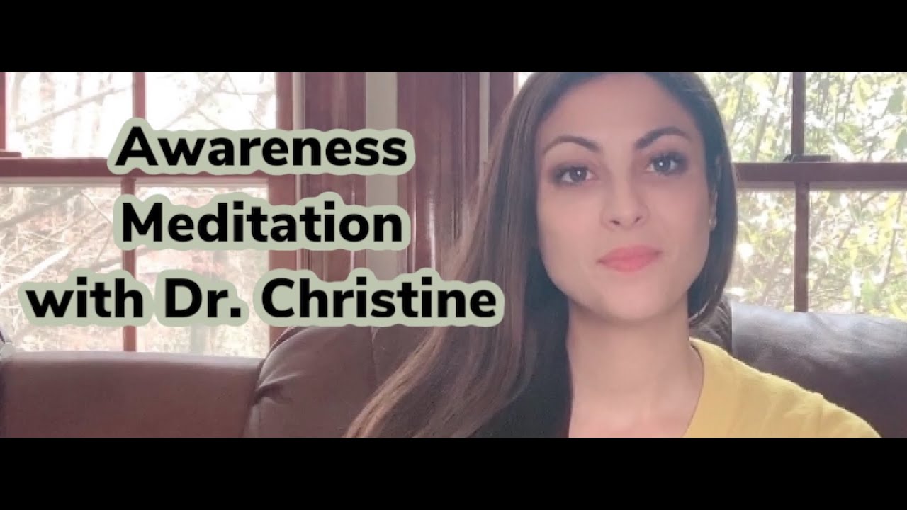 Awareness Meditation with Dr. Christine - YouTube