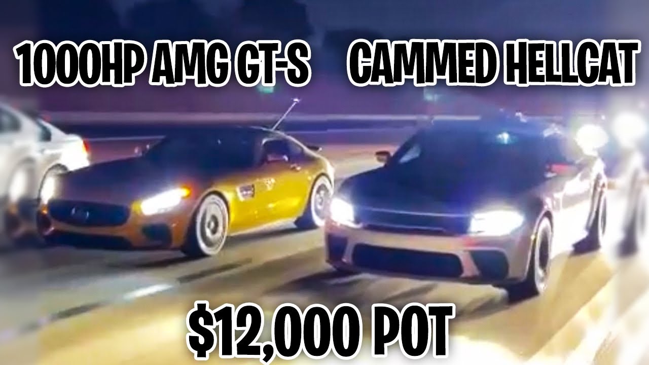 Cammed Hellcat vs AMG GT-S Stage 3 $12,000 Street Race! - YouTube