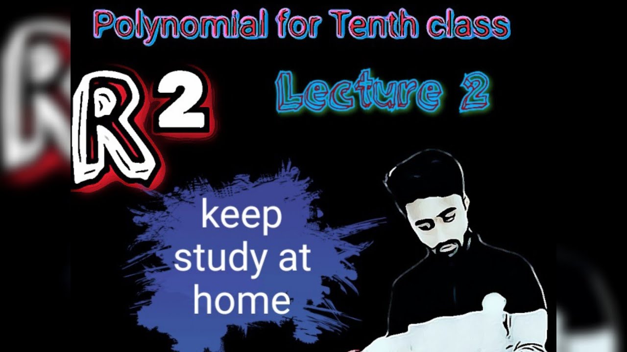 TENTH CLASS POLYNOMIAL lecture 2 BY RISHI TRIPATHI - YouTube