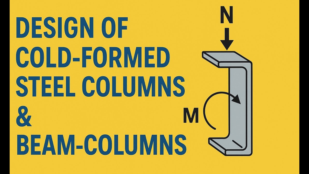 Design of Cold-formed Steel Columns & Beam-Columns #AS4600 #Axial # ...