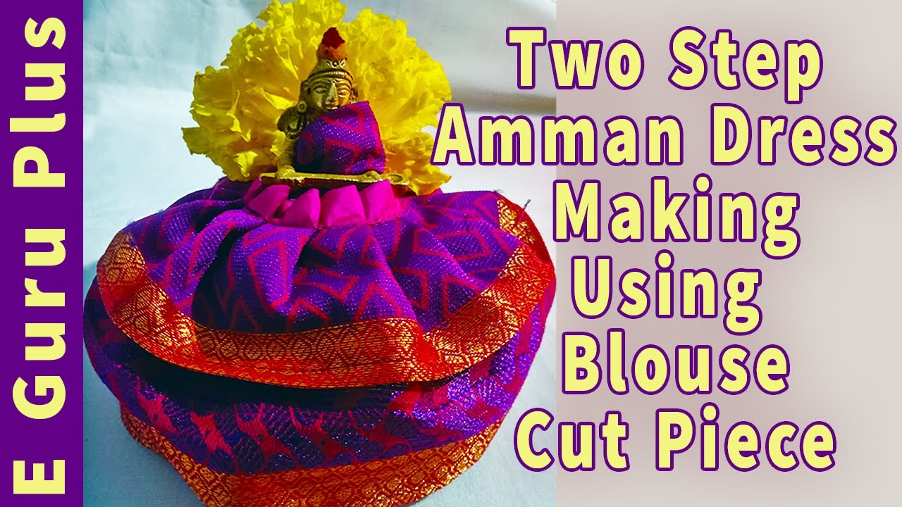 Godness Dress Stitching |Amman Dress Making Two Step | Navarathri Amman ...