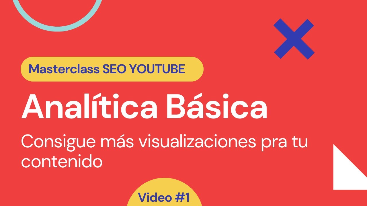 Analítica para crecer en Youtube | MasterClass SEO en Youtube - YouTube
