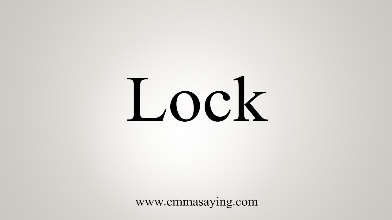 How To Say Lock - YouTube