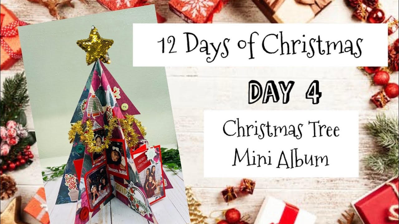 12 Days of Christmas Day 4: Christmas Tree Mini Album - YouTube