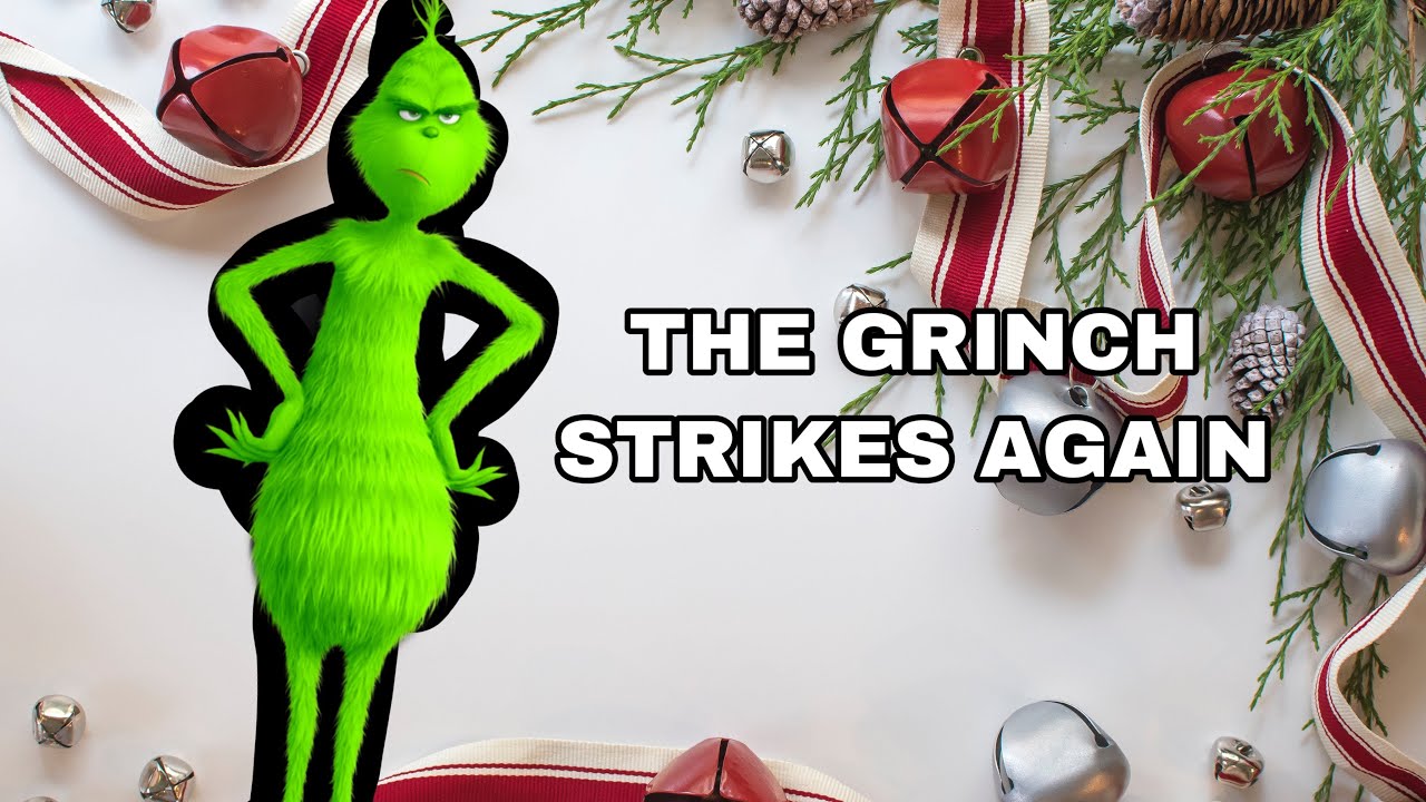 THE GRINCH STRIKES AGAIN!🎄 - YouTube