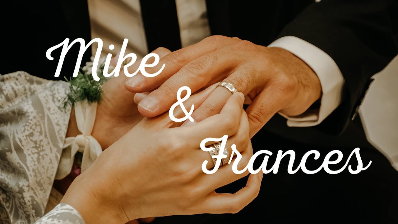 Wedding of Mike and Frances - YouTube