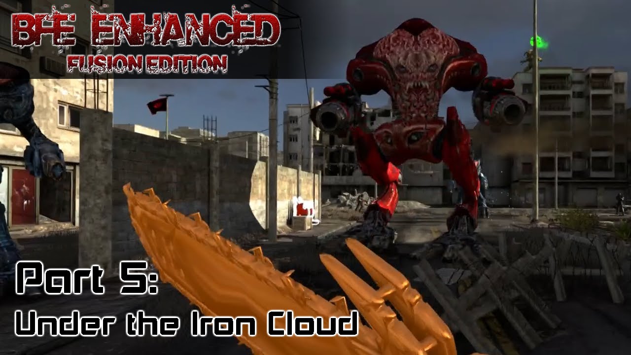 Part 5 : Under the Iron Cloud | BFE Enhanced (DOOM 2016 weapons) - YouTube