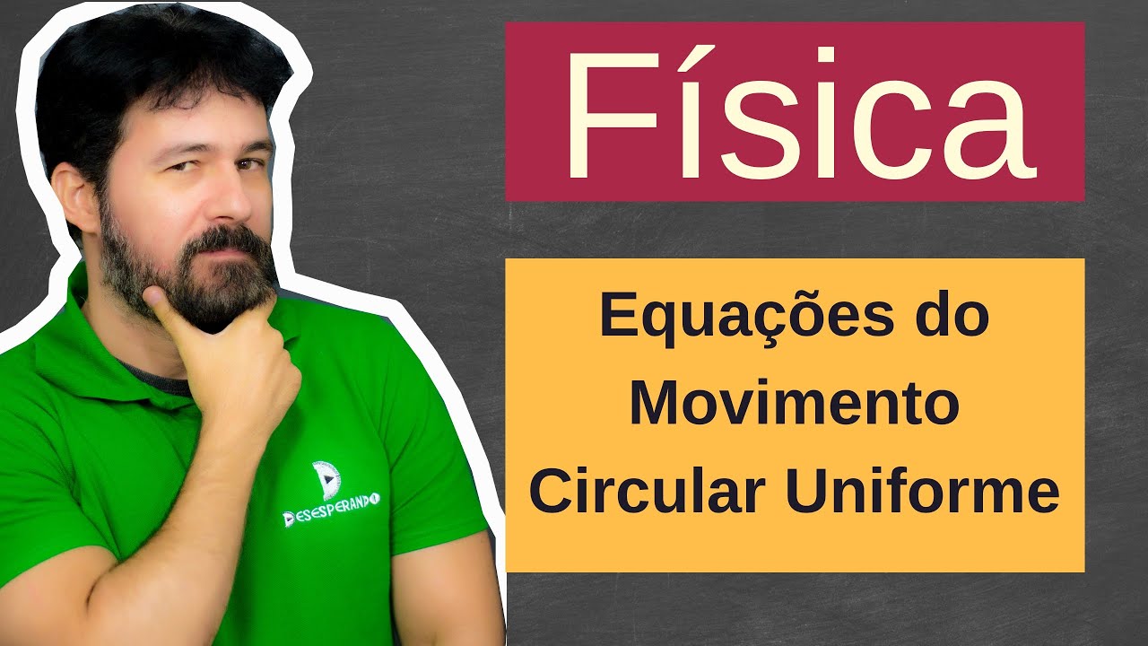 Física - Aula 32 - Equação do MCU e do MCUV - Movimento Circular - YouTube