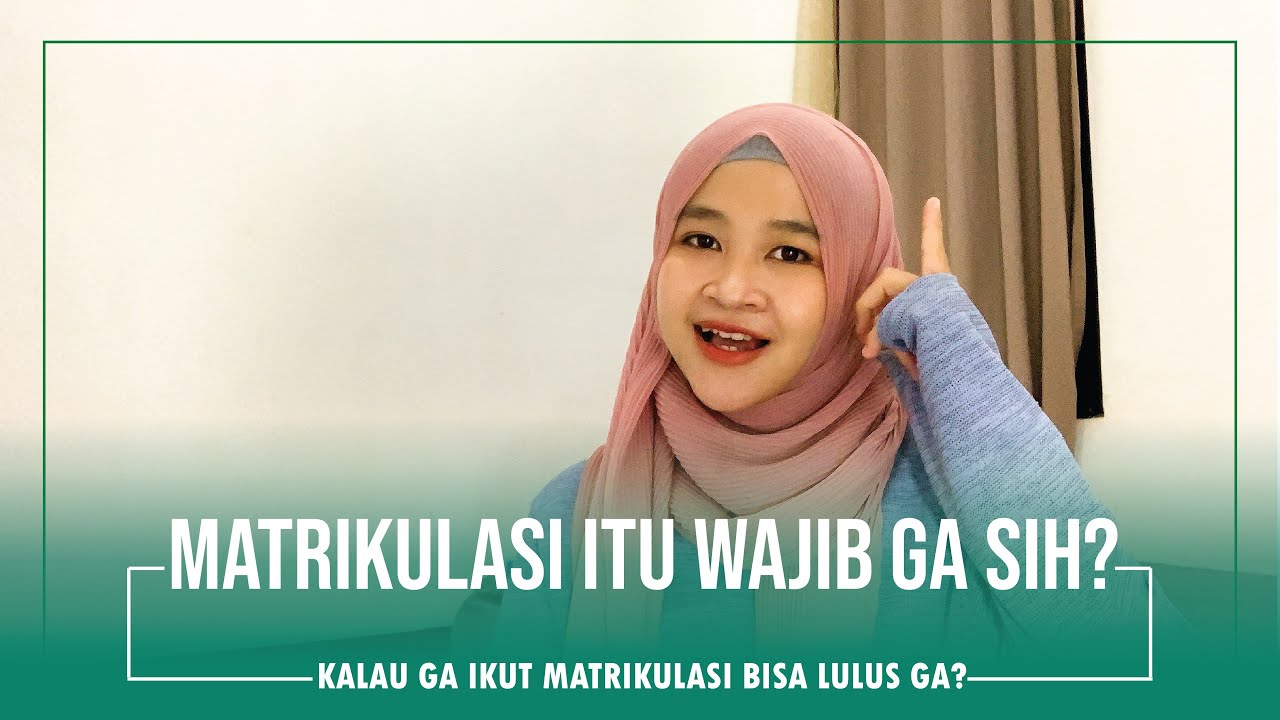 Apa Sih Program Matrikulasi Itu? - YouTube